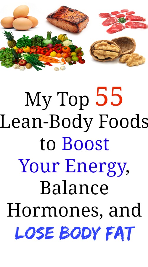 fwfl_pinterest_my top 55 lean body foods | Upgraded Health