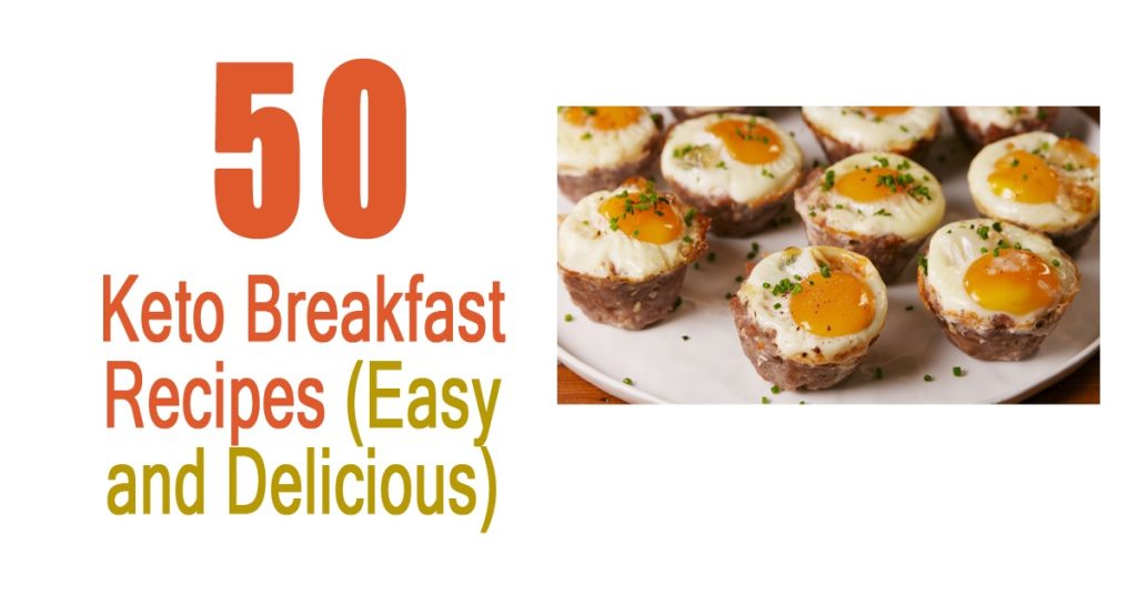 50 Keto Breakfast Recipes (Easy and Delicious) | Upgraded Health