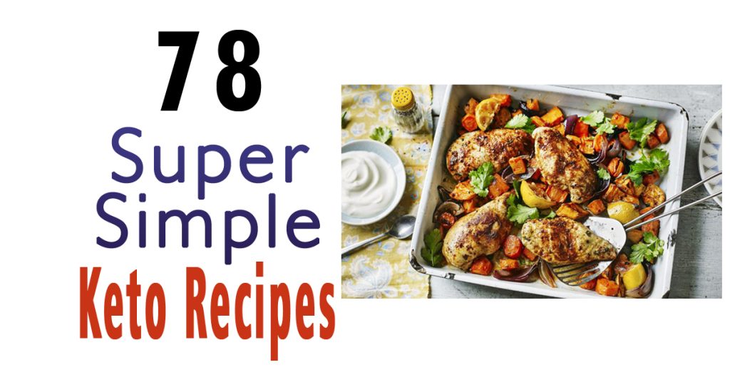 78 Super Simple Keto Recipes