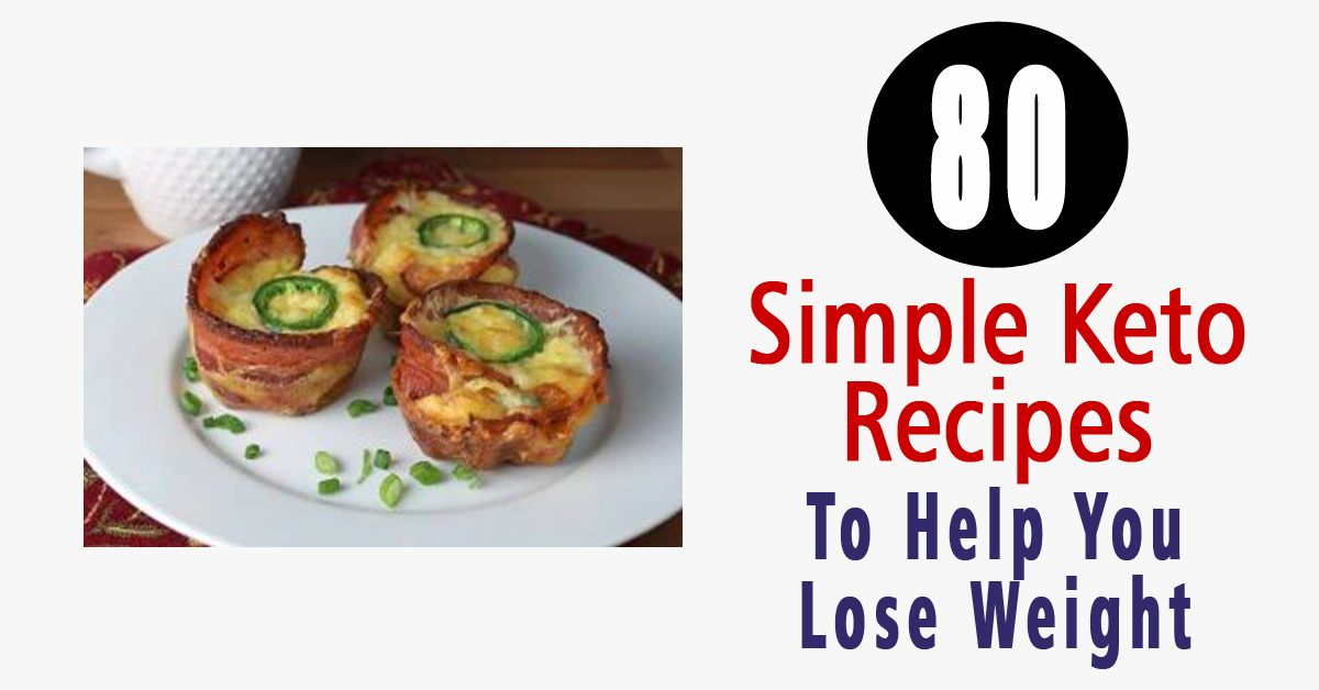 80 Simple Keto Recipes