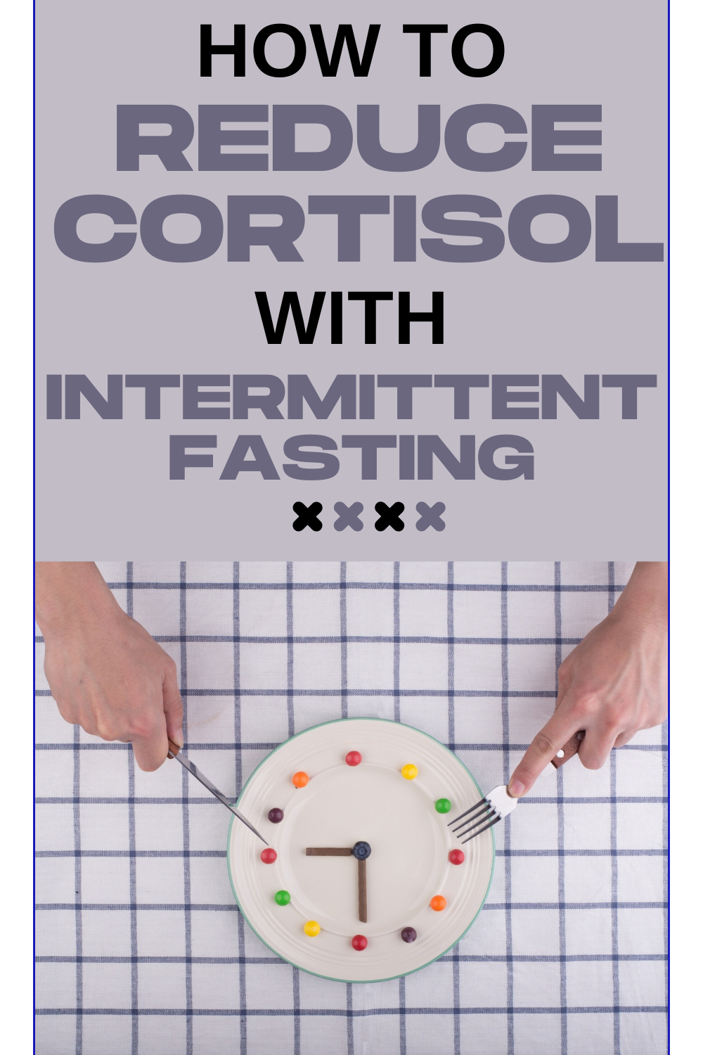 How to Reduce Cortisol with Intermittent Fasting | Upgraded Health