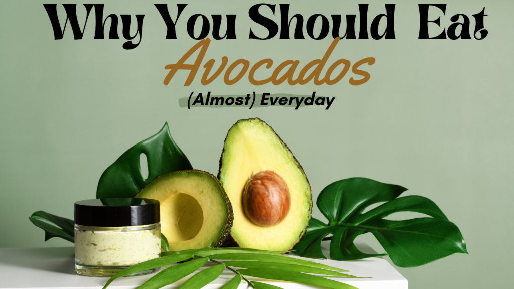 Why You Should Eat Avocados Almost Every Day | Upgraded Health