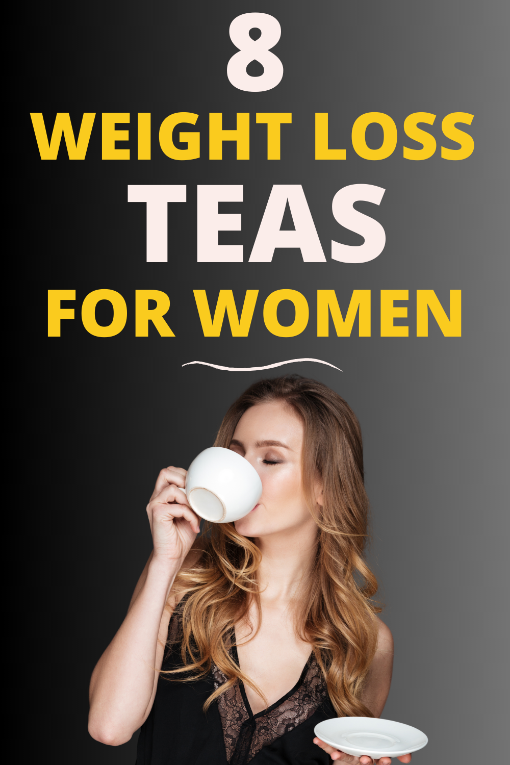8 Weight Loss Teas For Women | Upgraded Health