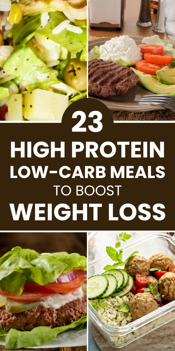 23 High Protein, Low-Carb Meals To Boost Weight Loss | Upgraded Health