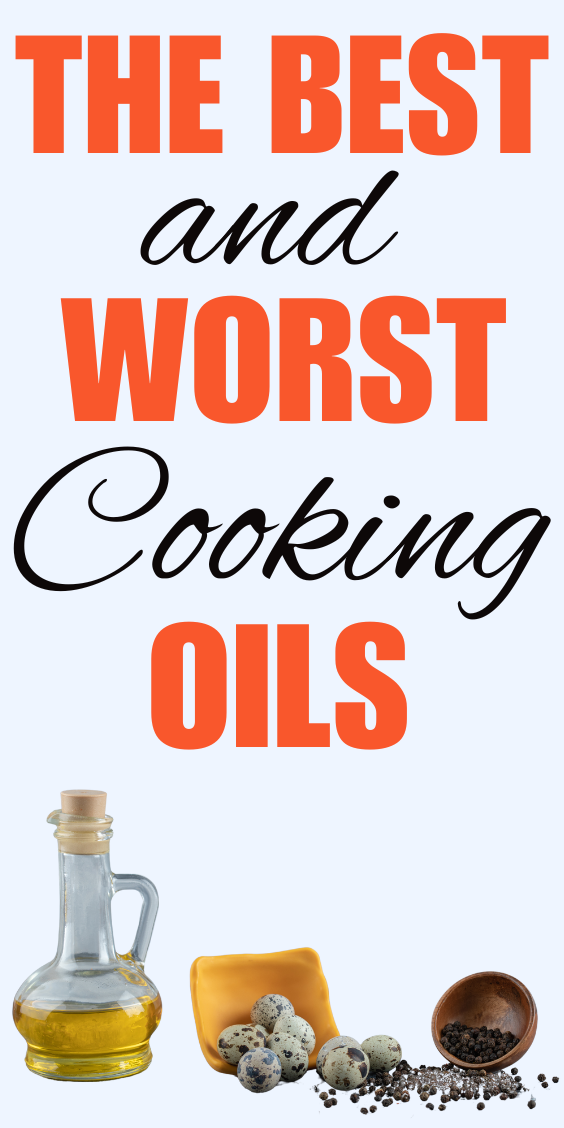 The Best and Worst Cooking Oils | Upgraded Health