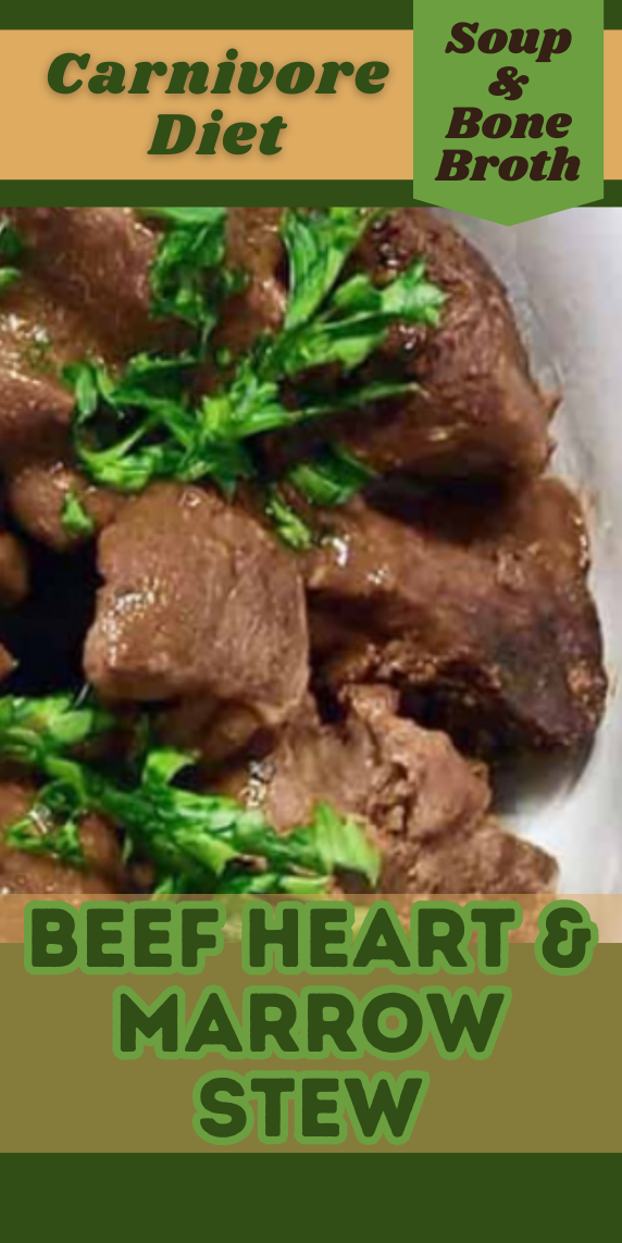 Beef Heart and Marrow Stew | Upgraded Health