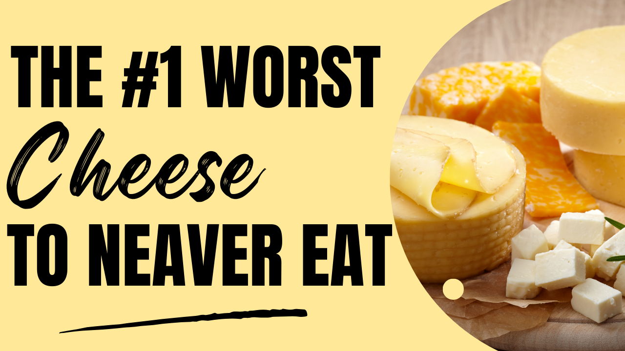 The #1 WORST Cheese To NEVER Eat | Upgraded Health