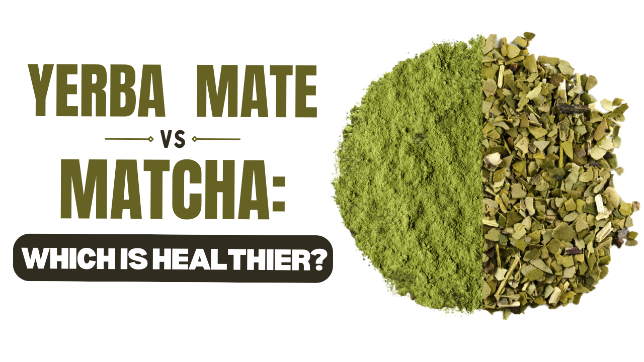 Yerba Mate vs. Matcha: Which is Healthier? | Upgraded Health