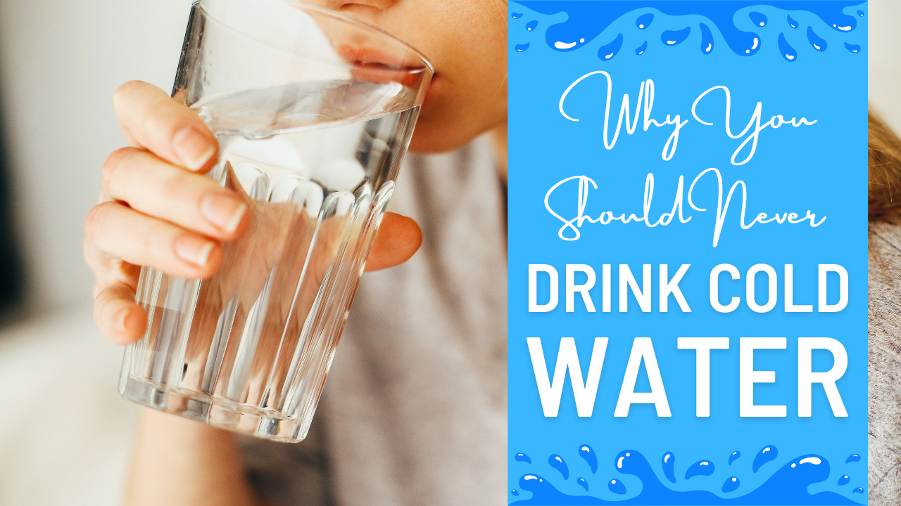Why You Should Never Drink Cold Water | Upgraded Health