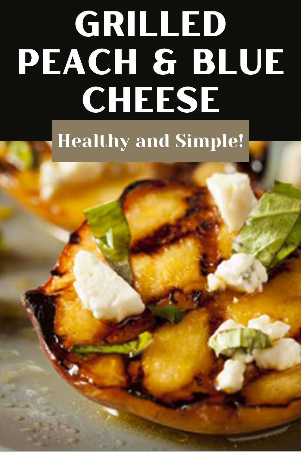 Grilled Peach & Blue Cheese | Upgraded Health
