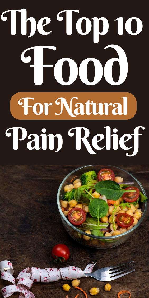 The Top 10 Foods for Natural Pain Relief | Upgraded Health
