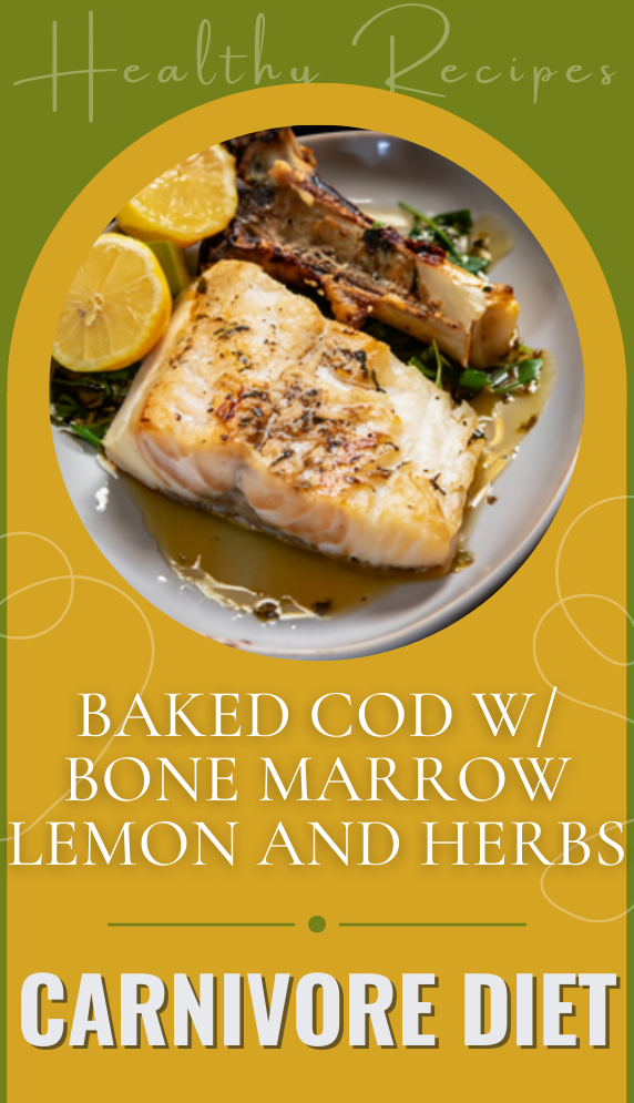 Baked Cod with Bone Marrow Lemon and Herbs | Upgraded Health