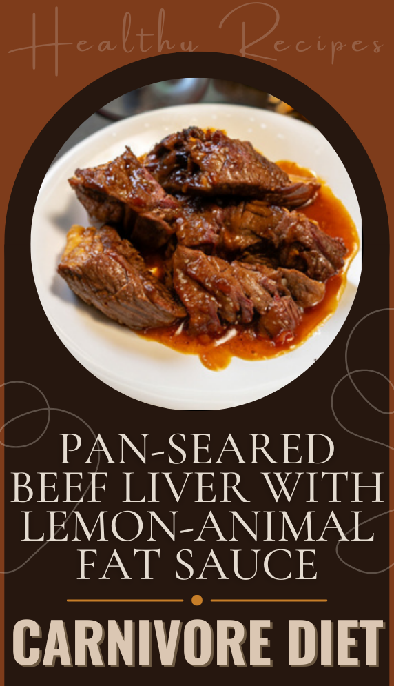 Pan-Seared Beef Liver with Lemon-Animal Fat Sauce | Upgraded Health