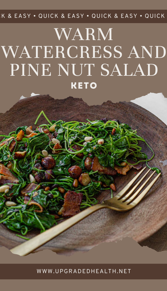 Warm Watercress and Pine Nut Salad | Upgraded Health