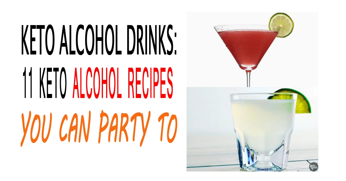 11 Keto Alcohol Recipes You Can Party To