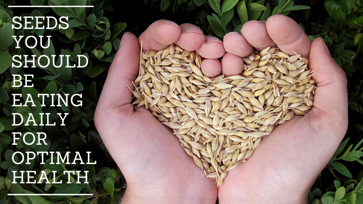 Seeds You Should Be Eating Daily For Optimal Health | Upgraded Health